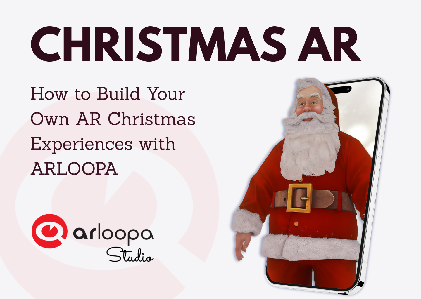 How to Build Your Own AR Christmas Experiences with ARLOOPA